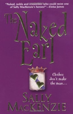 The Naked Earl (Zebra Historical Romance) By Sally MacKenzie ...