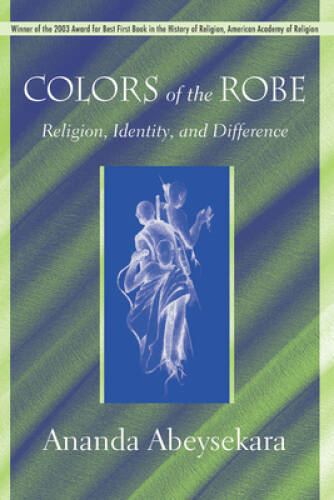 Colors of the Robe (Studies in Comparative Religion): Religion, Iden ...