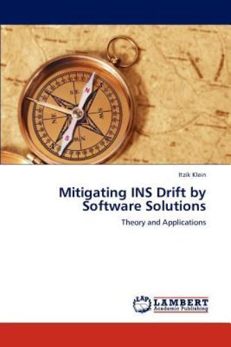Mitigating Ins Drift by Software Solutions by Itzik Klein (2011, Trade ...