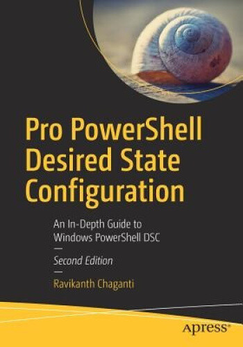 Pro Powershell Desired State Configuration: An In-Depth Guide to ...