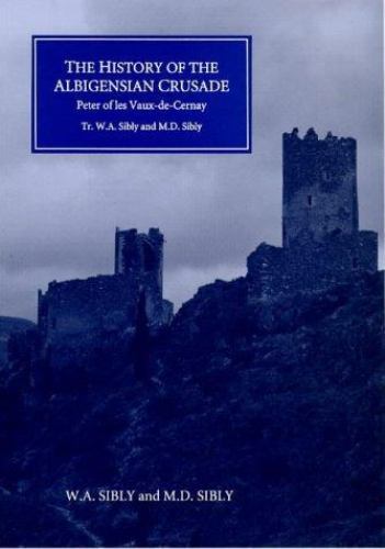 History of the Albigensian Crusade : Peter of les Vaux-de-Cernay's ...