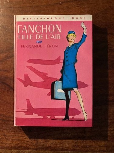 AVIATION/Fernande FERON/FANCHON FILLE DE L'AIR BIBLIOTHEQUE ROSE ...