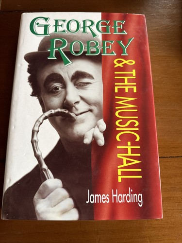 George Robey and the Music Hall by James Harding (Hardcover, 1990 ...