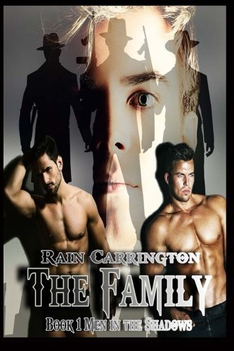 THE FAMILY (MEN IN THE SHADOWS) (VOLUME 1) By Rain Carrington & Heidi ...
