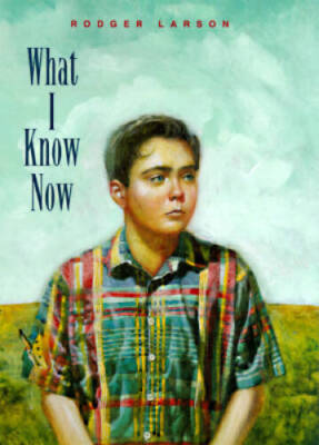 What I Know Now - Hardcover By Larson, Roger - GOOD 9780805048698| eBay