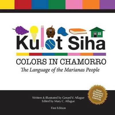 Kulot Siha - Colors in Chamorro: Language of the Marianas Island People ...