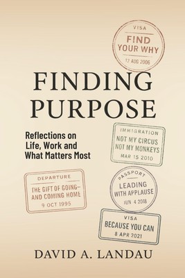 Finding Purpose: Reflections on Life, Work and What Matters Most | eBay