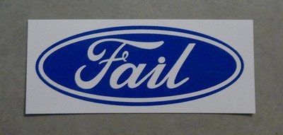 Ford Badge Parody - Fail - Funny sticker for toolbox, car or mancave | eBay