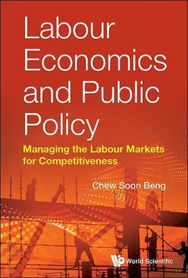 Labour Economics And Public Policy: Managing The Labour Markets For ...