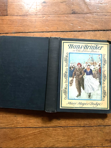 Hans Brinker, Mary Mapes Dodge, Scribners, 1926 George Edwards drawings ...