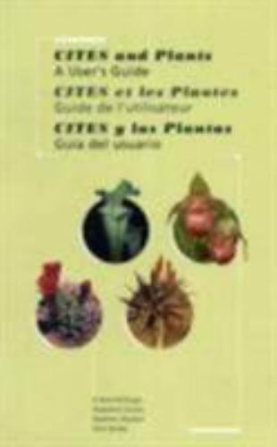 CITES and Plants: a User's Guide by Madeleine Groves, H. Noel McGough ...