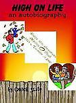 High on Life : An Autobiography by Chuck Slate (2004, Trade Paperback ...