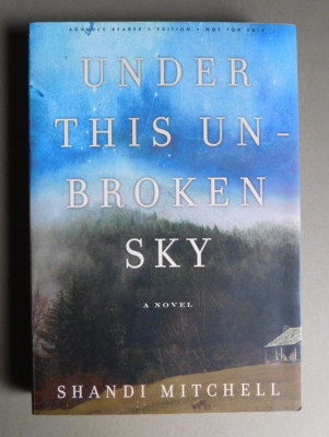 Under This Unbroken Sky - a novel Shandi Mitchell - 2009 paperback ...