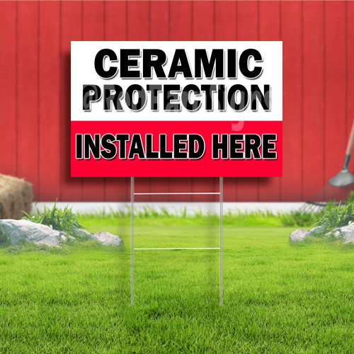 Ceramic Protection Installed Here Coroplast Sign Plastic Indoor Outdoor ...