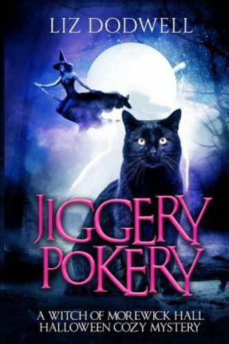 Jiggery Pokery : A Witch of Morewick Hall Halloween Cozy Mystery ...