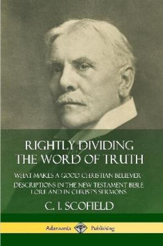Rightly Dividing the Word of Truth: What Makes a Good Christian ...