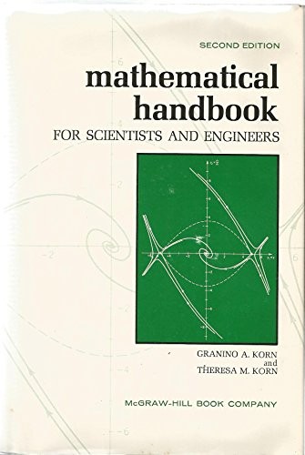 MATHEMATICAL HANDBOOK FOR SCIENTISTS AND ENGINEERS By Granino Arthur ...