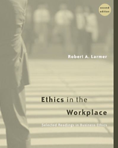 Ethics in the Workplace : Selected Readings in Business Ethics by ...