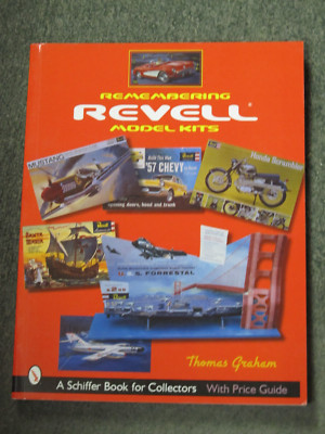REMEMBERING REVELL MODEL KITS (SCHIFFER BOOK FOR By Thomas Graham ...