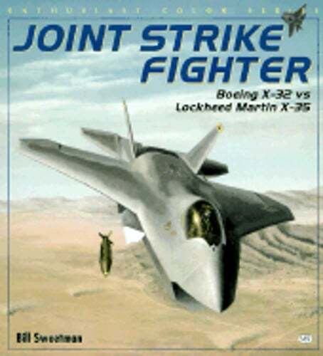 Joint Strike Fighter: Boeing X-32 Vs. Lockheed Martin X-35 by Bill ...