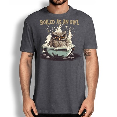 Boiled as an Owl Novelty Funny T-shirt – Humor Tee Shirt | eBay