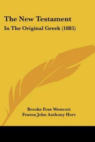 New Testament : In the Original Greek (1885) by Fenton John Anthony ...