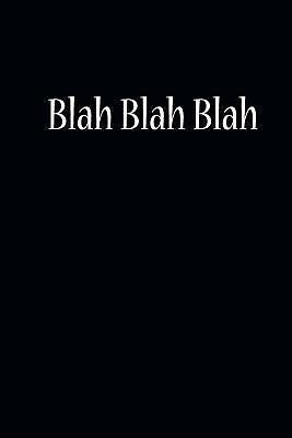 Blah Blah Blah: Your Boring Journal by Original Jo's Original Jo's ...