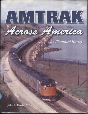 Amtrak Across America, an Illustrated History 9781583882979| eBay