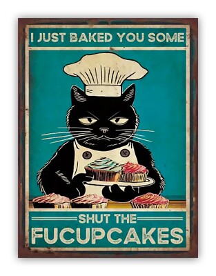 Funny Rude Cat Cupcakes Aluminium Metal Pet Wall Sign | eBay UK
