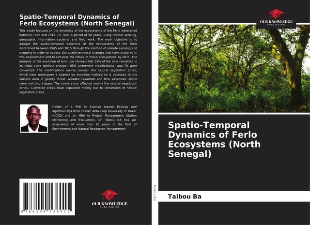 Spatio-Temporal Dynamics of Ferlo Ecosystems (North Senegal) von Taibou ...