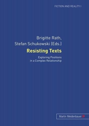 Brigitte Rath Resisting Texts (Paperback) Fiction and Reality (UK ...
