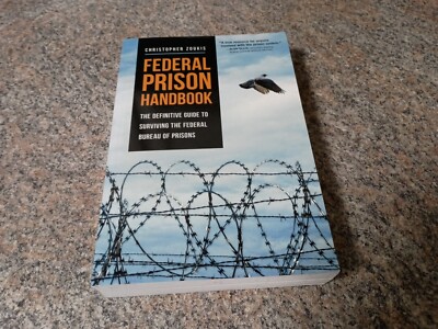 Federal Prison Handbook: The Definitive Guide to Surviving the Federal ...