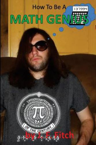 How to Be a Math Genius by J. Fitch (2015, Trade Paperback) for sale ...