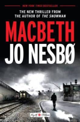 Macbeth (Hogarth Shakespeare) - Hardcover By Nesbo, Jo - GOOD ...