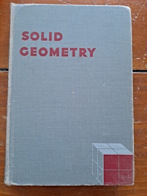 Solid Geometry Vintage Textbook By Ginn & Co Copyright 1950 Originally ...