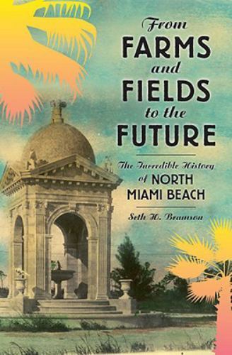 From Farms and Fields to the Future : The Incredible History of North ...