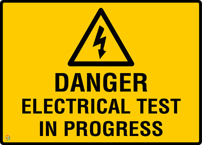 Danger Electrical Test In Progress Sign/Sticker in Various Size Options ...