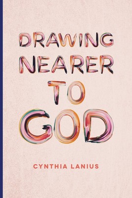 Drawing Nearer To God: Women's Bible Study by Lanius 9781941422335| eBay