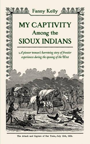 Fanny Kelly My Captivity Among the Sioux Indians (Poche) | eBay