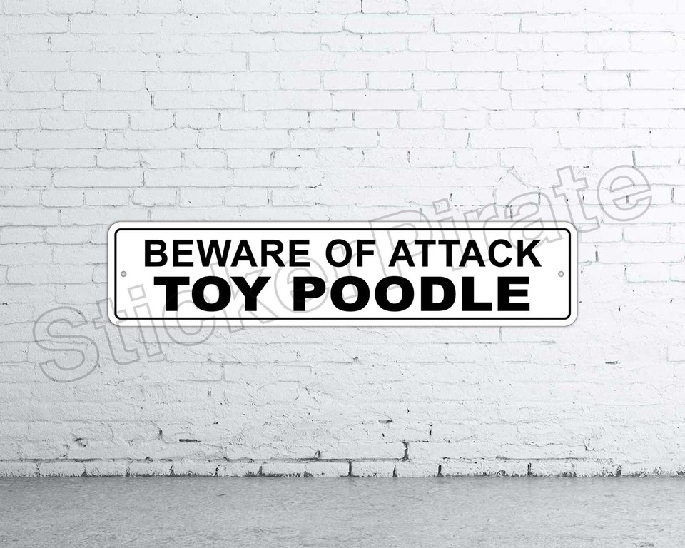 *Aluminum* Beware Of Attack Toy Poodle 4" x 18" Funny Metal Novelty ...