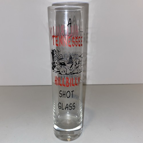 Tennessee Hillbilly Shot Glass Tall Yankee Good Ole Boy Humor Barware ...
