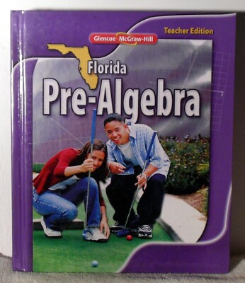 Glencoe McGraw Hill Pre-Algebra Florida Teacher Edition | eBay