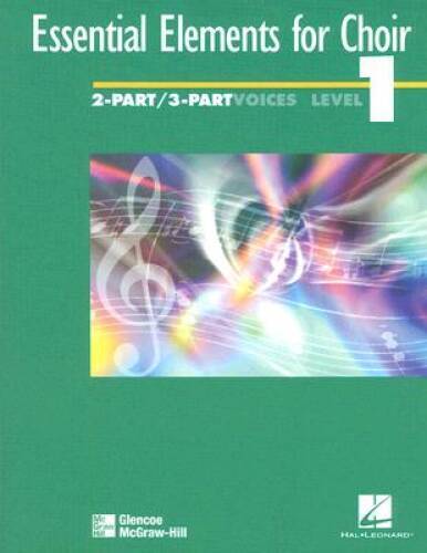Essential Elements for Choir, Beginning Level 1, Repertoire, 2-Part/3 ...