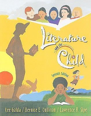 Literature and the Child by Bernice E. Cullinan, Lee Galda and Lawrence ...
