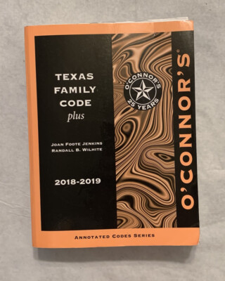 Texas Family Code Plus 2018-2019 Annotated Codes Series Joan Foote ...