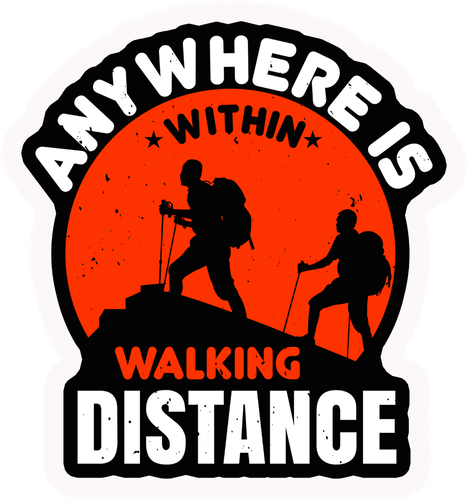 2 x Anywhere Is Within Walking Distance - Novelty Car Funny Sticker ...