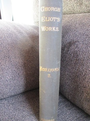 George Eliot's Works MIDDLEMARCH 2. hardcover book OLD NO Copyright ...