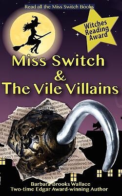 Miss Switch and the Vile Villains by Besmehn, John C. -Paperback ...