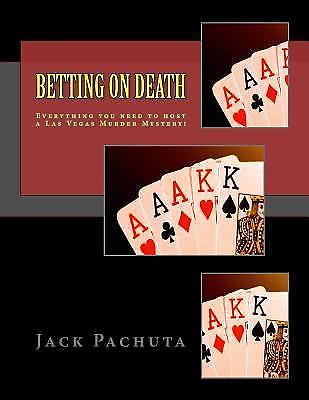 Betting on Death : A Las Vegas Murder Mystery by Jack Pachuta (2014 ...