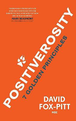 Positiverosity: 7 Golden Principles by David Fox-Pitt (Paperback, 2020 ...